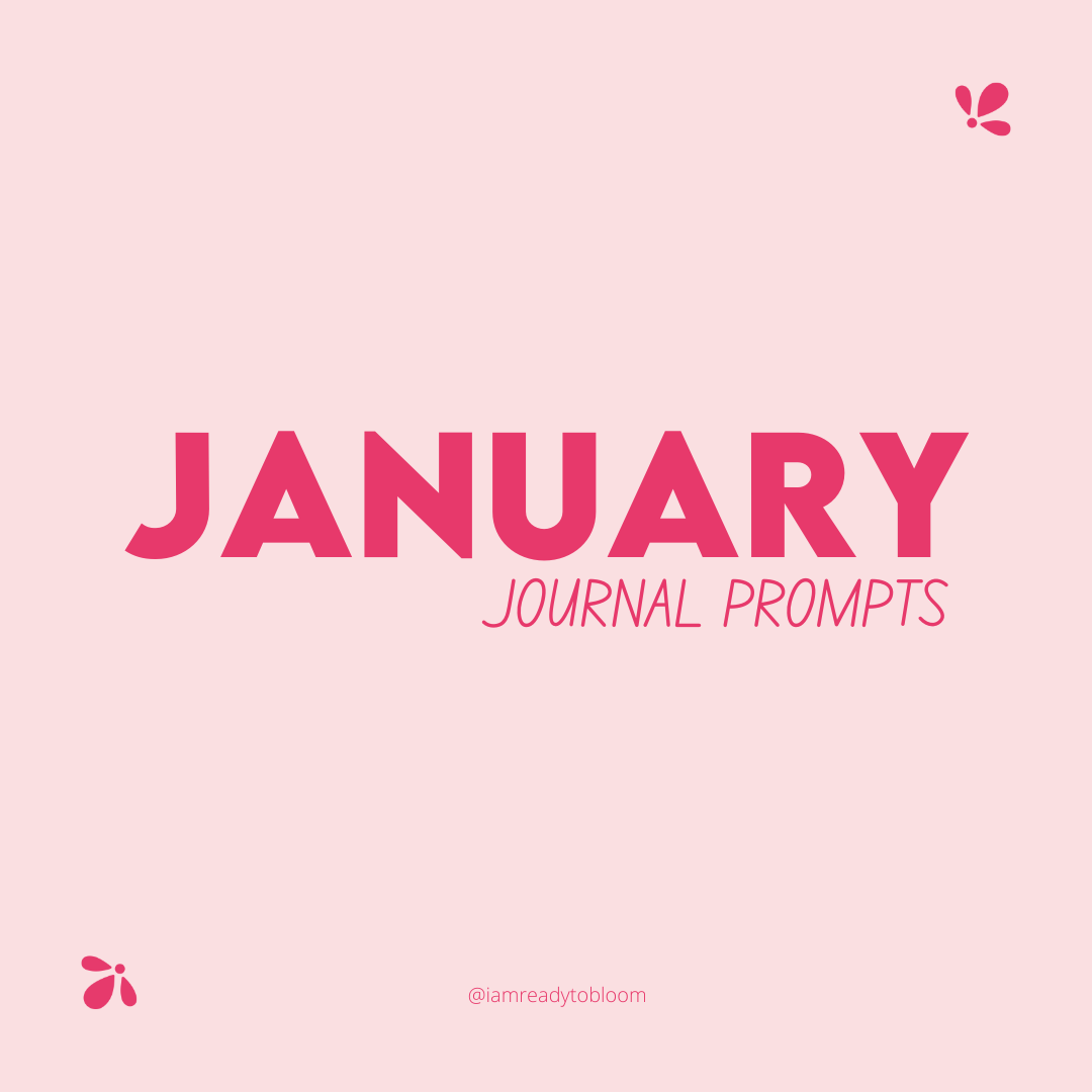 January: Journal prompts – I am ready to bloom